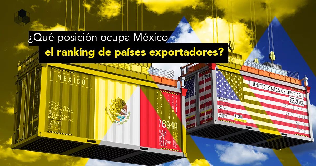 ¿Qué posición ocupa México en el ranking de países exportadores?